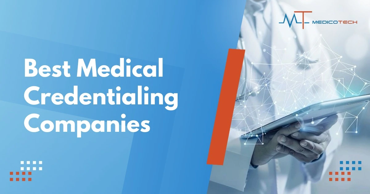 Best Medical Credentialing Companies of (2025)