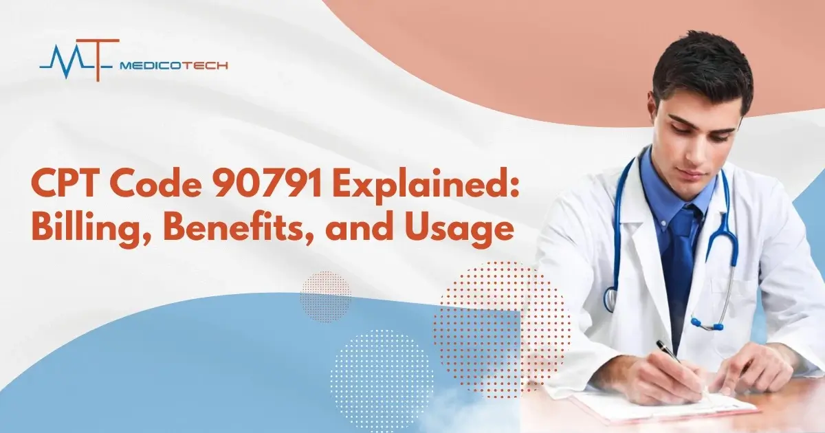 CPT Code 90791 Explained: Billing, Benefits, and Usage