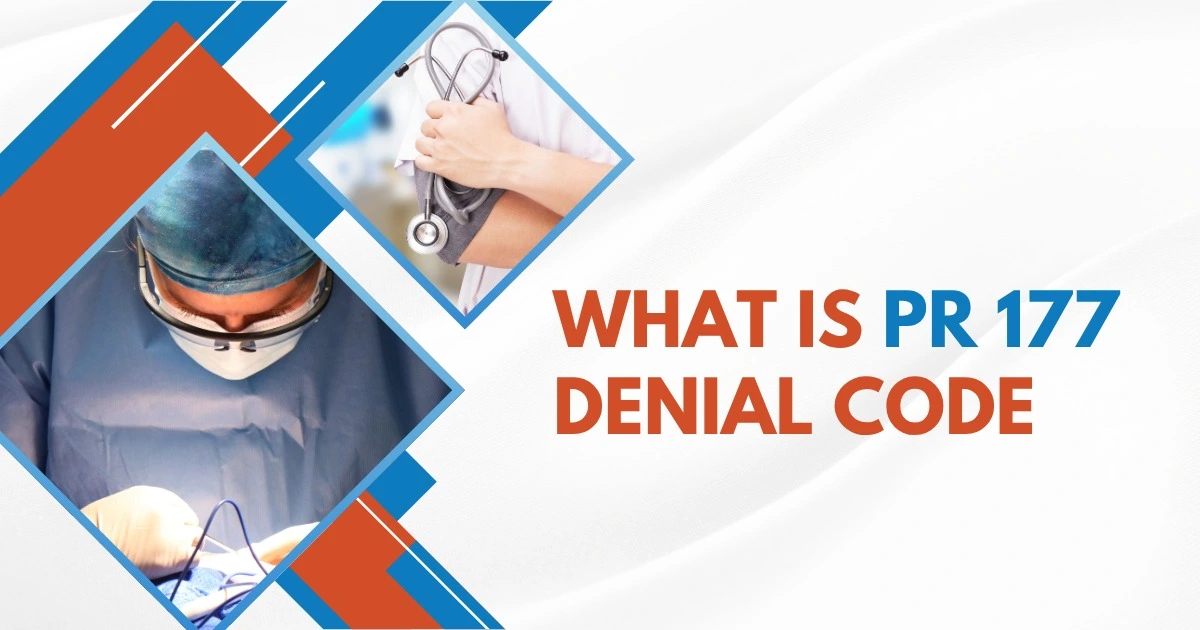 What is PR 177 Denial Code? - Medicotechllc