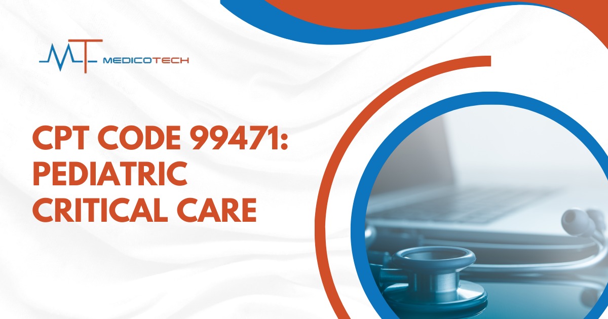 CPT Code 99471: Pediatric Critical Care